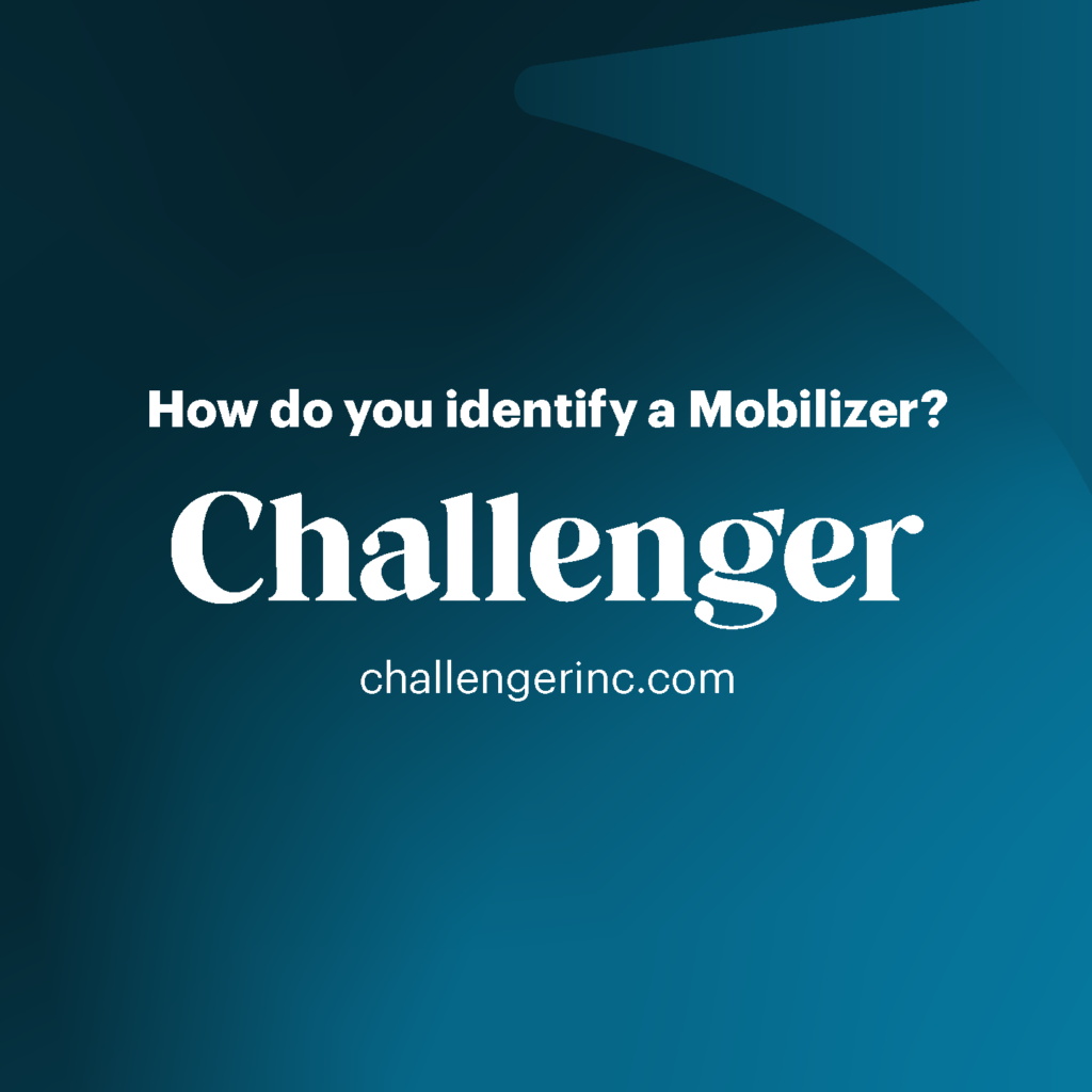 The Challenger Customer: Mobilizers, Talkers, and Blockers